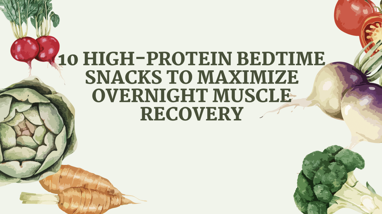 10 High-Protein Bedtime Snacks to Maximize Overnight Muscle Recovery ...